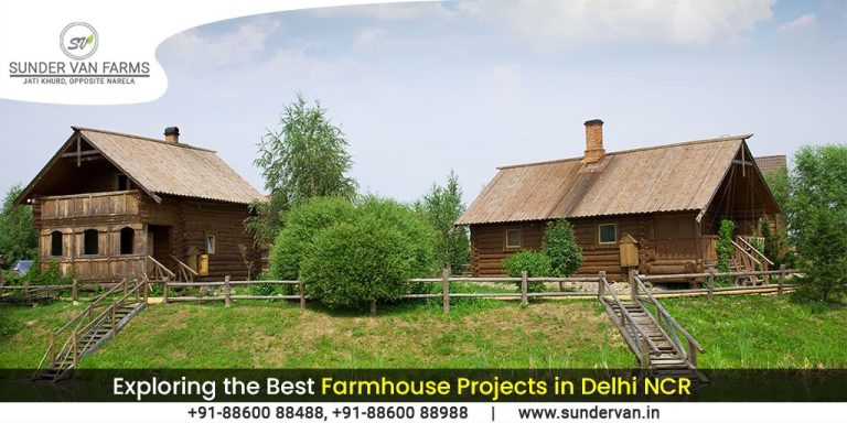 Exploring the Best Farmhouse Projects in Delhi NCR